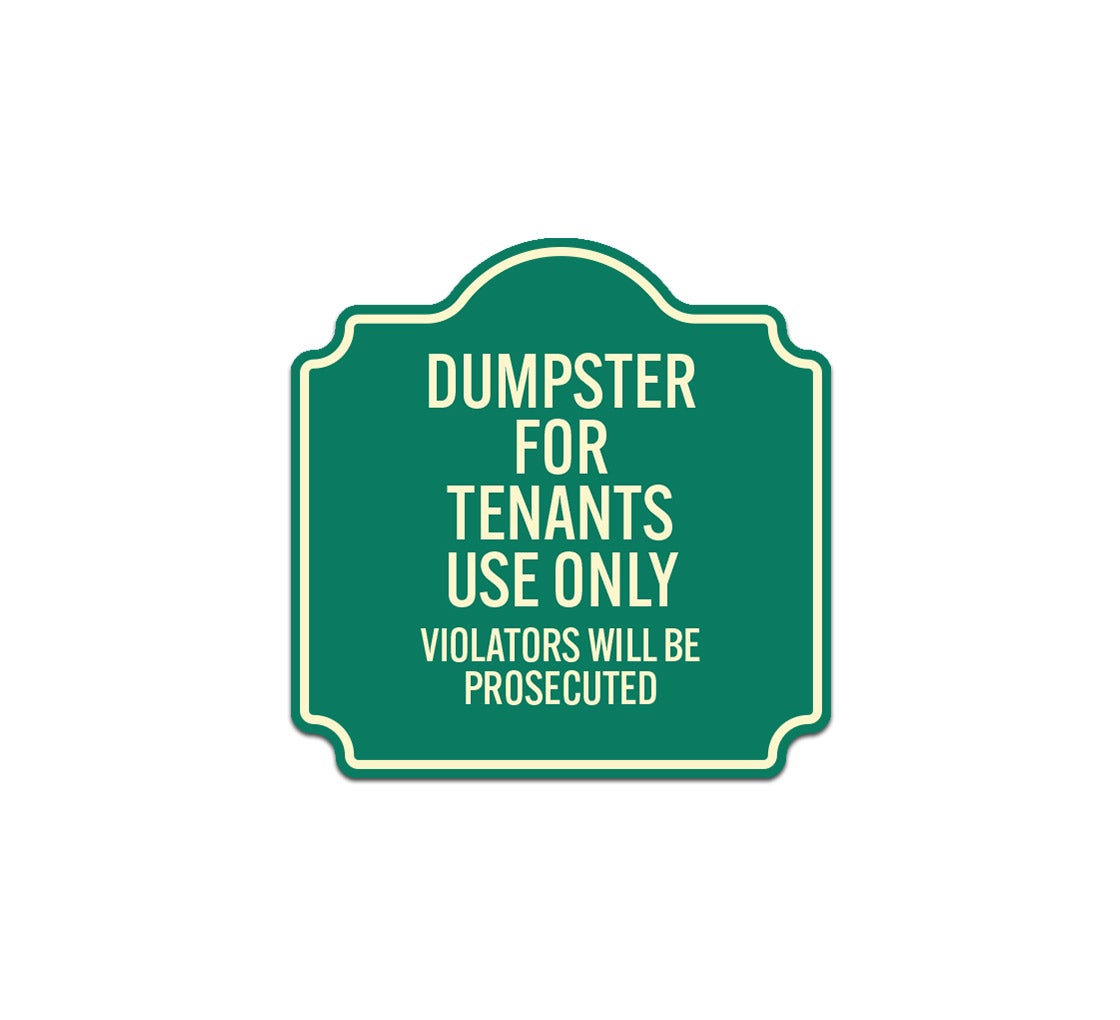 Dumpster For Tenants Use Only Aluminum Sign (Non Reflective)