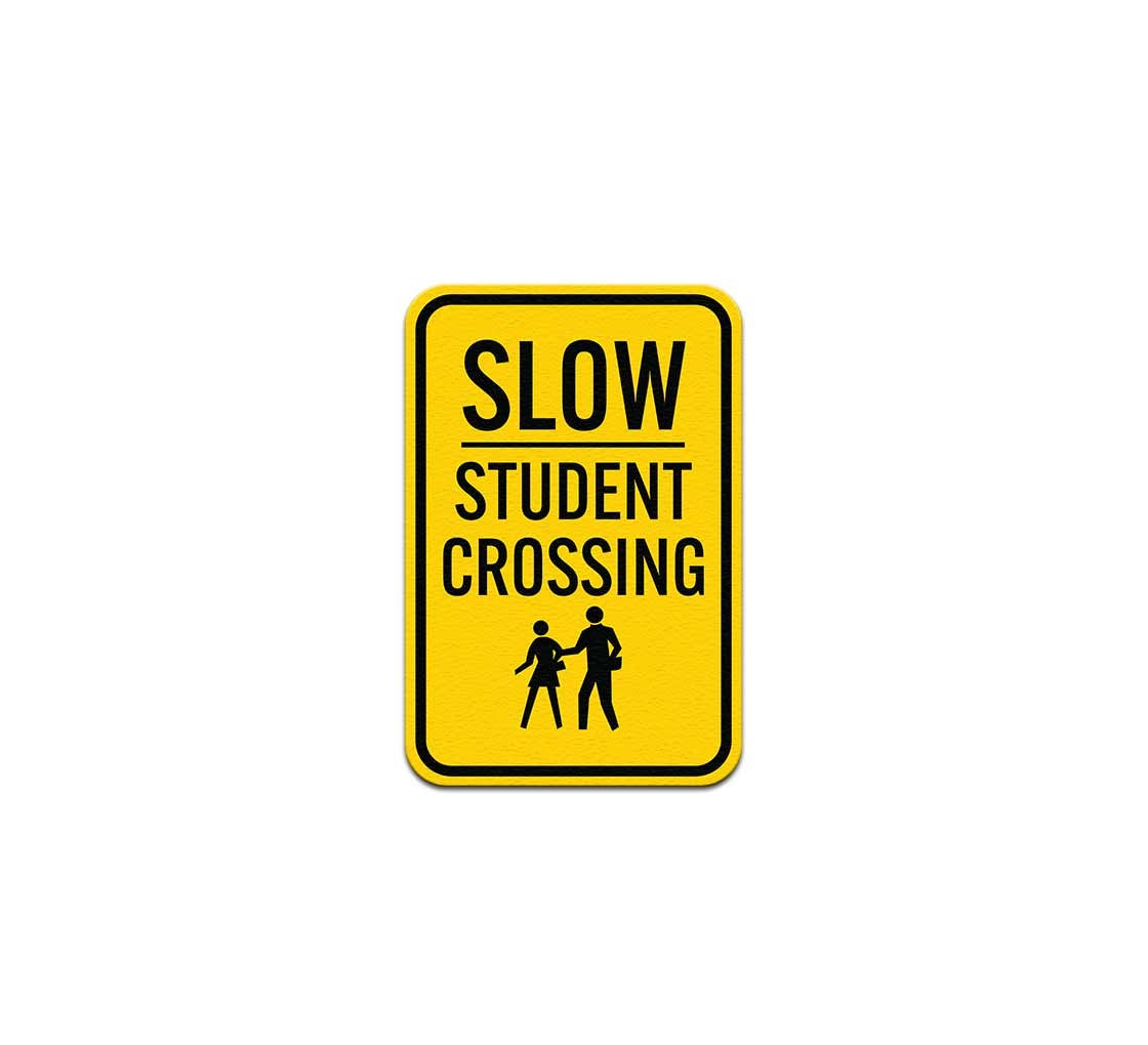 Slow Student Crossing Aluminum Sign (Non Reflective)