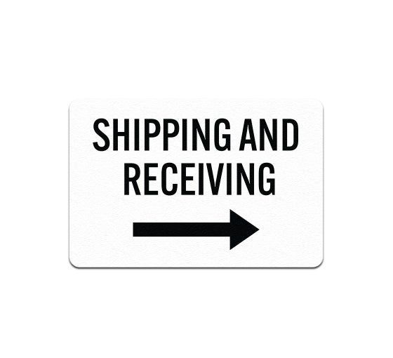 Shipping & Receiving Right Arrow Aluminum Sign (Non Reflective)