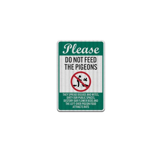 Please Do Not Feed The Pigeons Aluminum Sign (EGR Reflective)