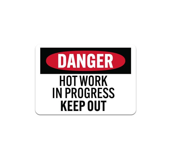 Buy Keep Out Hot Work In Progress Magnetic Signs | Best of Signs