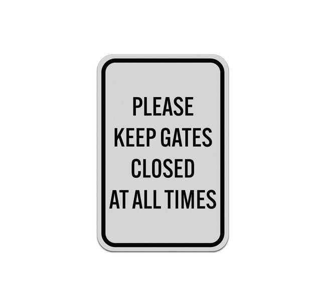 Please Keep Gates Closed Aluminum Sign (Reflective)