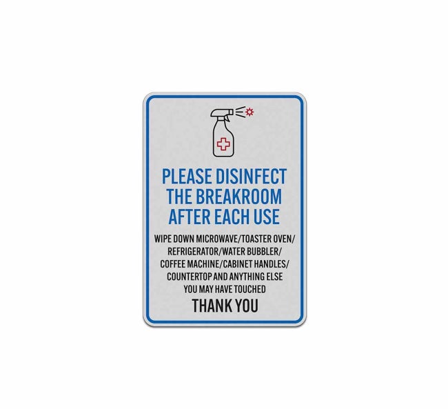 Please Disinfect The Breakroom After Each Use Aluminum Sign (Reflective)