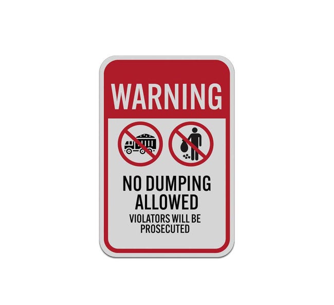 Warning No Dumping Allowed Aluminum Sign (Reflective)
