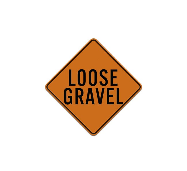 MUTCD Compliant Loose Gravel Aluminum Sign (Reflective)