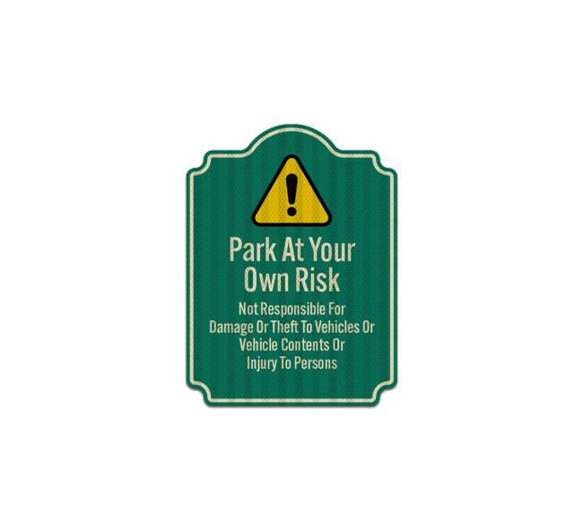 Shop Park at Own Risk Signs | Best of Signs