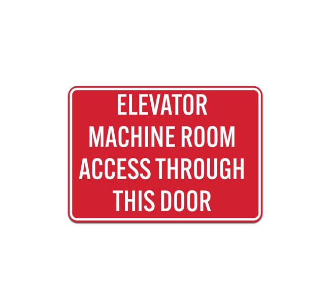 Elevator Machine Room Access Aluminum Sign (Non Reflective)
