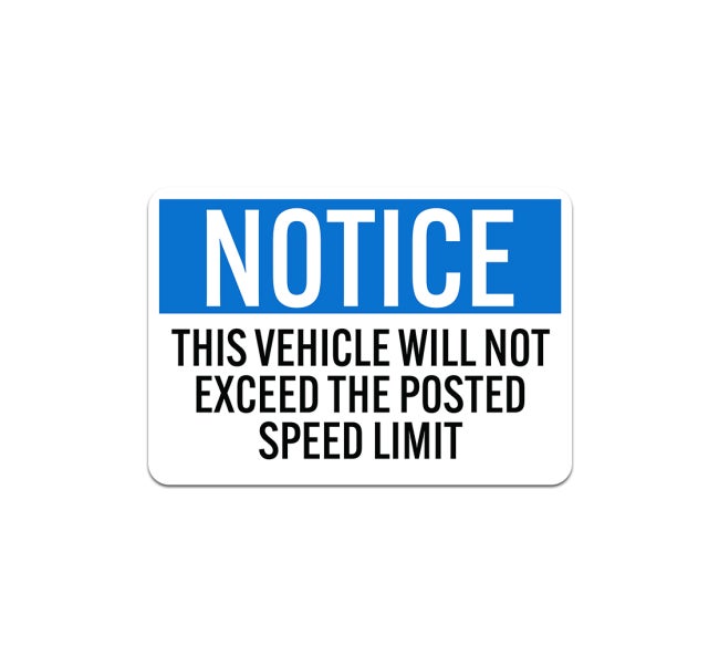 Shop for OSHA This Vehicle Will Not Exceed The Posted Speed Limit ...