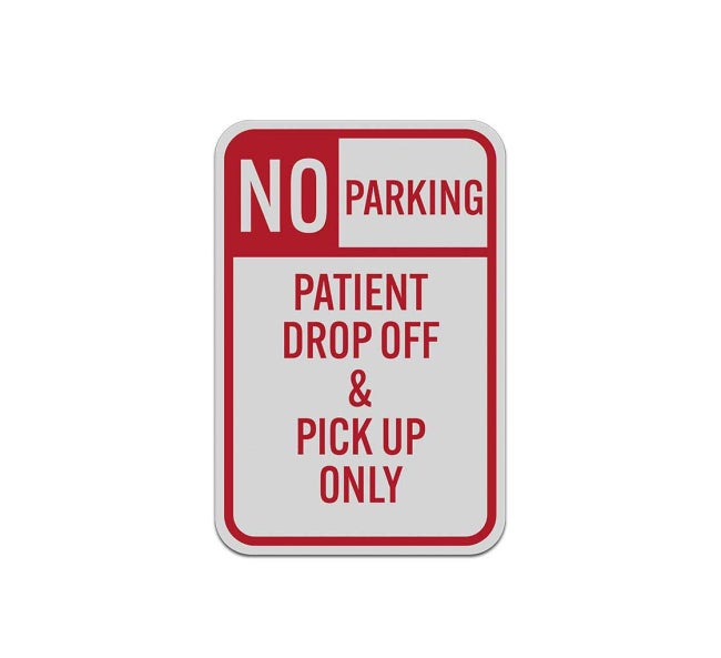 Patient Drop Off & Pick Up Aluminum Sign (Reflective)