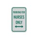 Parking For Nurses Aluminum Sign (Reflective)