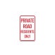Private Road Residents Only Aluminum Sign (Non Reflective)