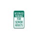 Reserved Parking For Senior Adults Aluminum Sign (Non Reflective)