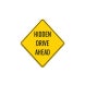 Hidden Drive Ahead Aluminum Sign (Non Reflective)