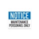 OSHA Maintenance Personnel Only Aluminum Sign (Non Reflective)