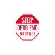 Stop Dead End No Outlet Aluminum Sign (Non Reflective)