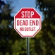Stop Dead End No Outlet Aluminum Sign (Non Reflective)
