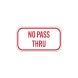 No Pass Thru Aluminum Sign (Non Reflective)