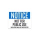 OSHA Not For Public Use Plastic Sign