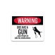 Warning Dog Has A Gun & Refuses To Take His Medications Plastic Sign