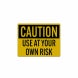 OSHA Use At Your Own Risk Decal (Reflective)