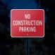 No Construction Aluminum Sign (Reflective)