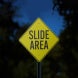 Slide Area Warning Aluminum Sign (Reflective)