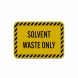 Solvent Waste Only Aluminum Sign (Reflective)