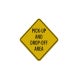Pick Up & Drop Off Area Aluminum Sign (Reflective)