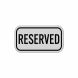 Reserved Black Aluminum Sign (Reflective)